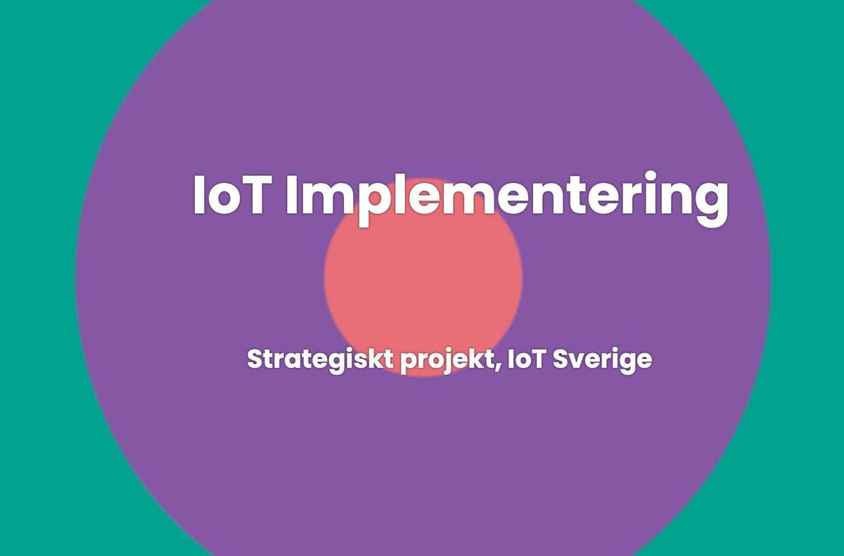 Implementering av IoT inom vård och omsorg - IoT Sverige